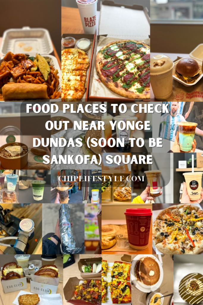 Food near Yonge Dundas (Sankofa) Square - CHIP Lifestyle